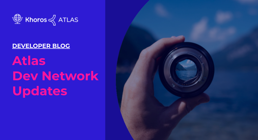 Atlas Developer Network Updates | Atlas